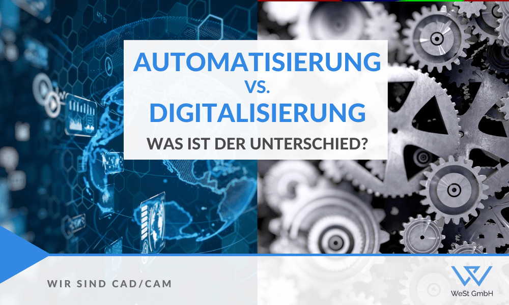 Was ist der Unterschied zwischen Digitalisierung & Automatisierung?